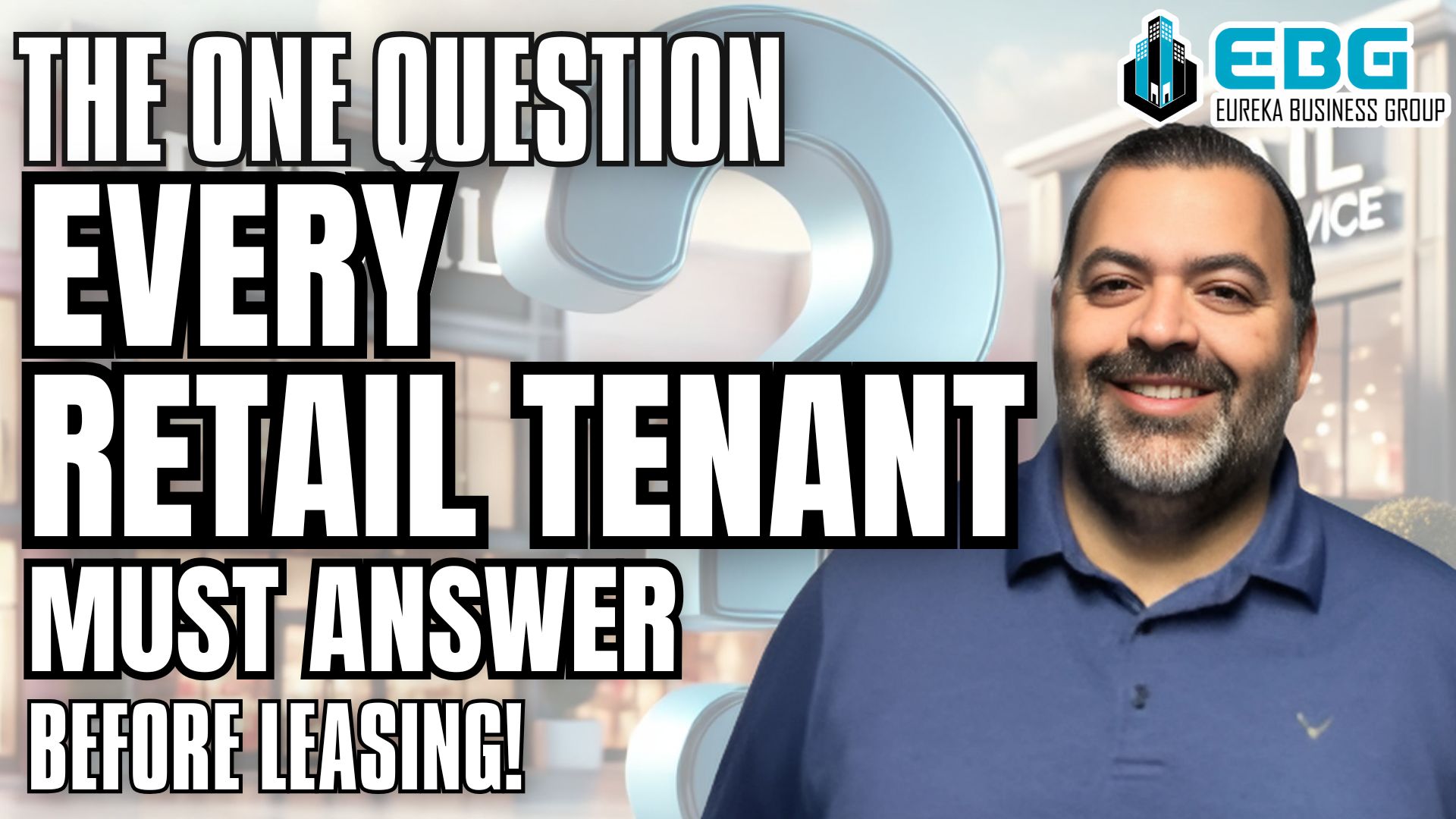 The One Question Every Retail Tenant Must Answer Before Leasing!